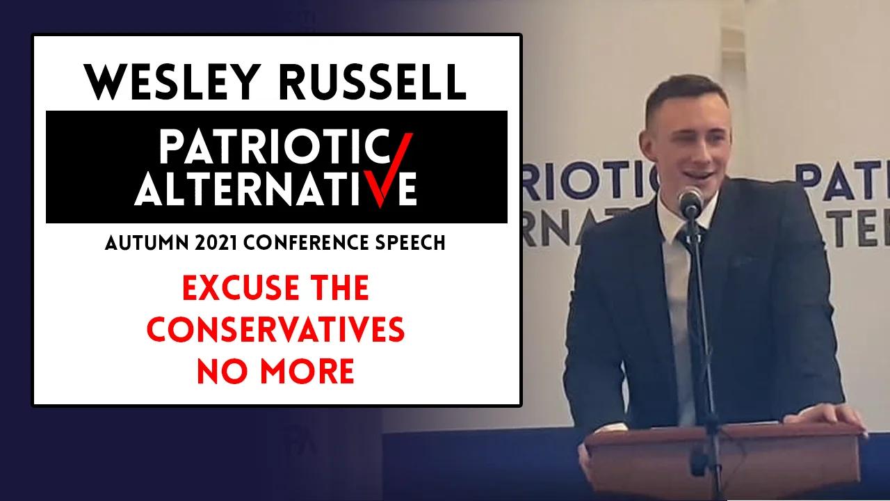 Wesley Russell's Autumn 2021 Conference Speech - Excuse the ...