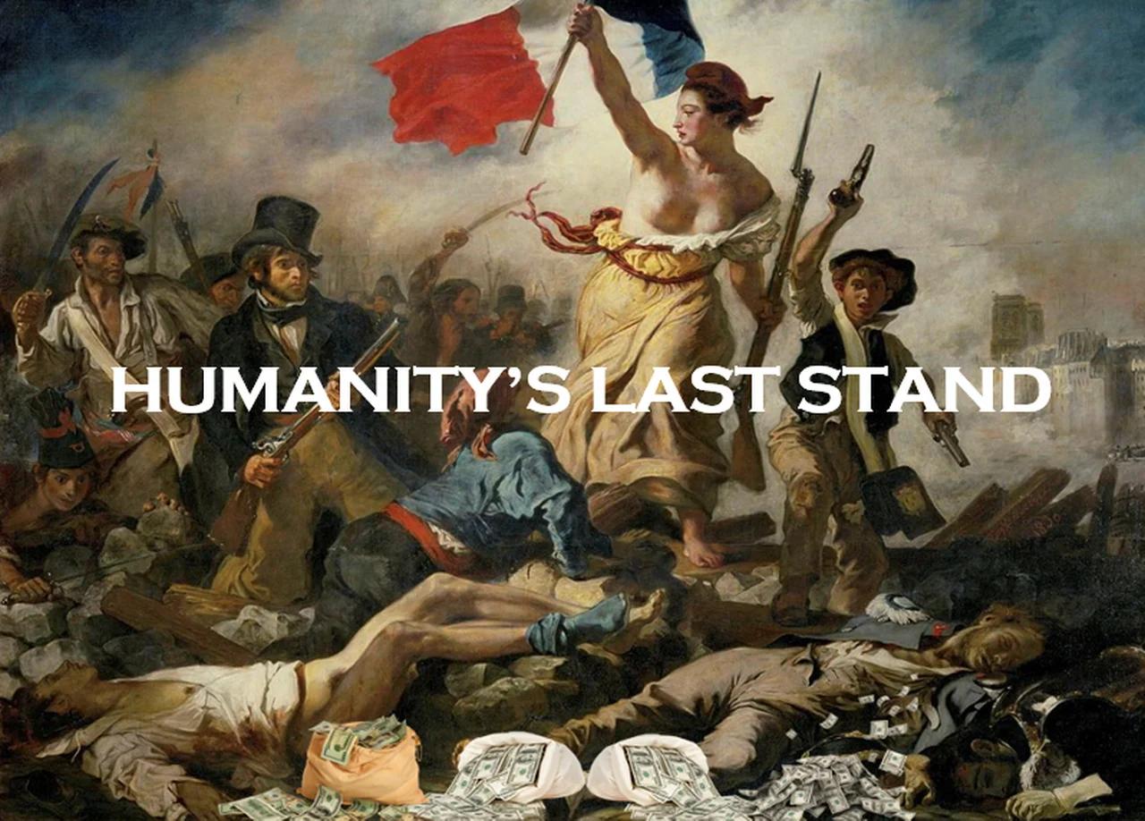 Humanity's Last Stand