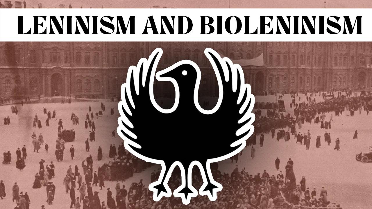 Leninism and Bioleninism
