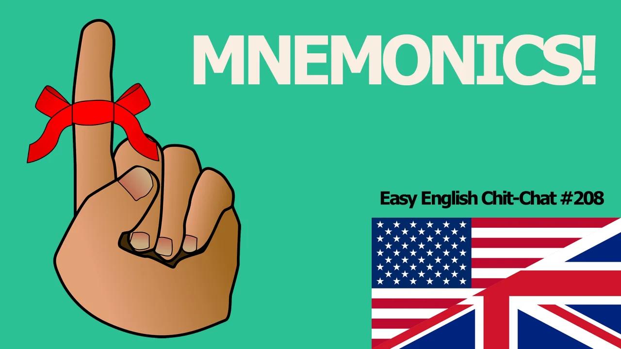 MNEMONICS! Easy English Chit-Chat #208