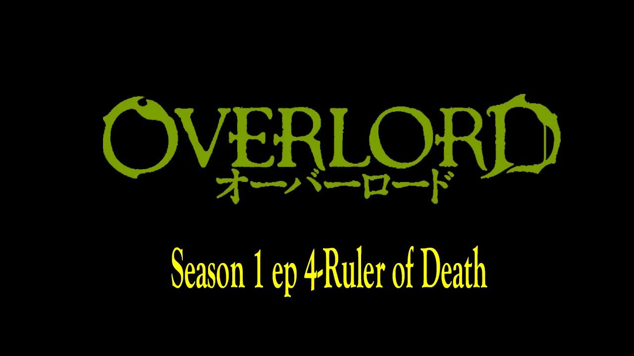 Overlord season 1 ep 4-Ruler of Death