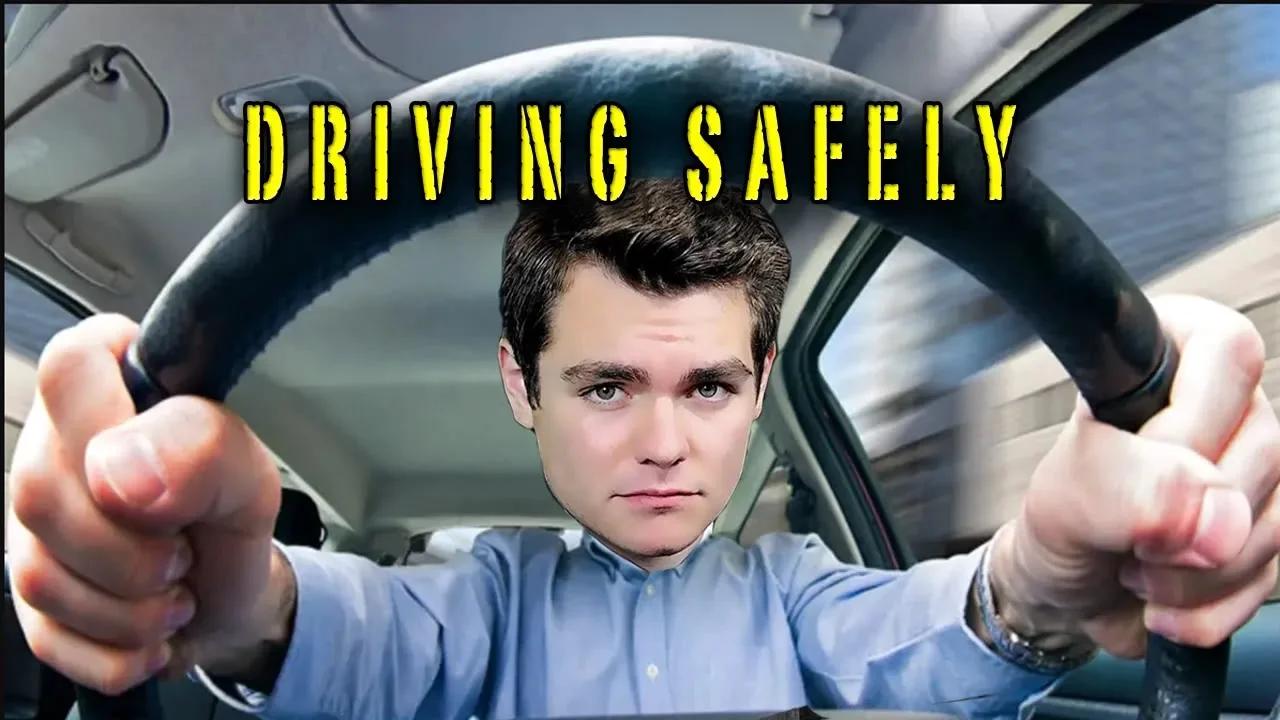 Nick Fuentes: The SAFEST DRIVER?!?!