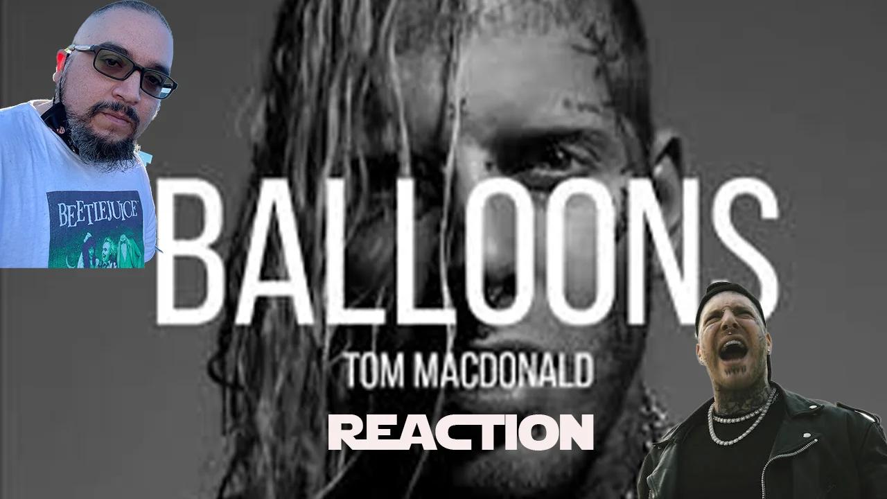 Not a fan of Tom MacDonald "Balloons" Reaction Video. He’s trying to ...