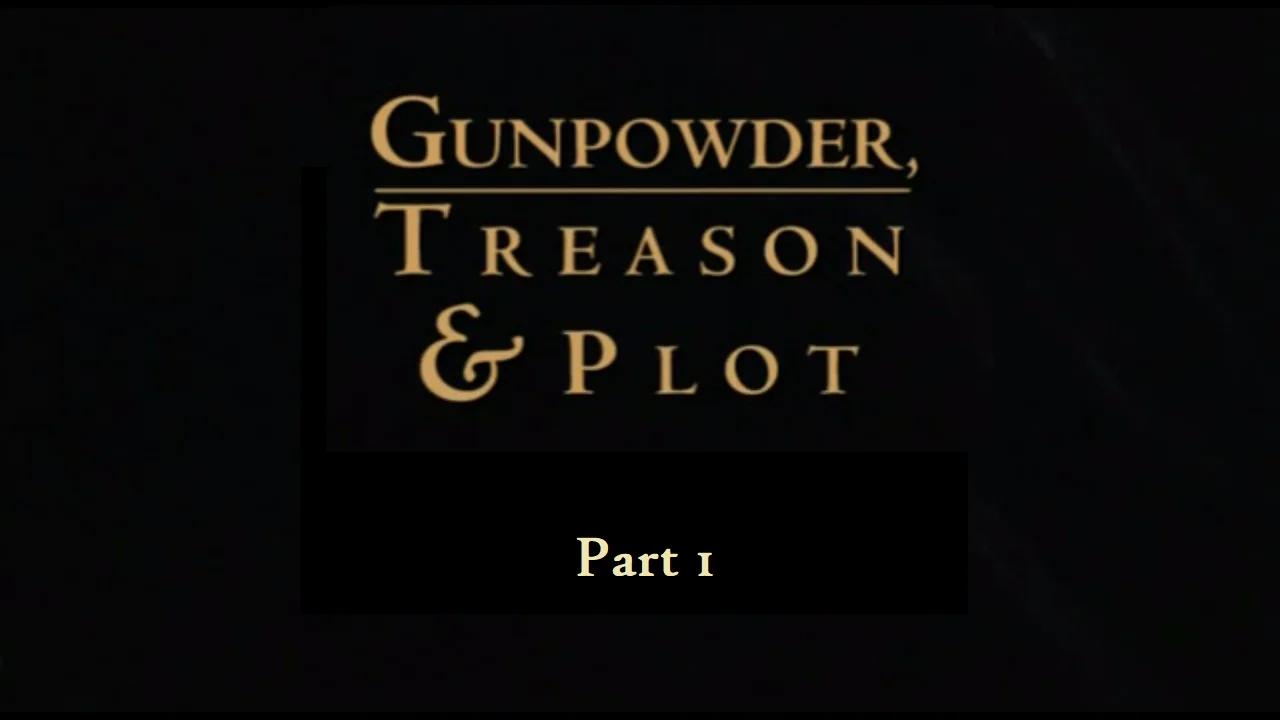 Guy Fawkes | Gunpowder, Treason & Plot (Part 1 of 2)