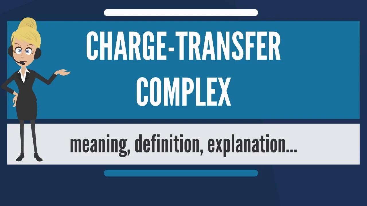 What is CHARGE-TRANSFER COMPLEX?