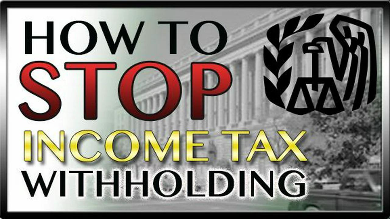 How to STOP INCOME TAX Withholding