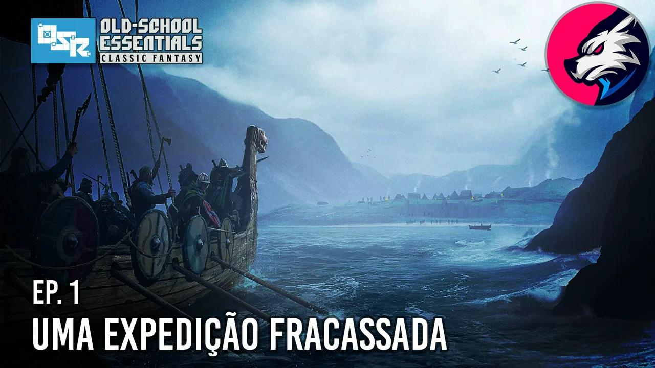 (OSE RPG) Queen of Dark Horizons Sessão 1: Uma Expedição Fracassada