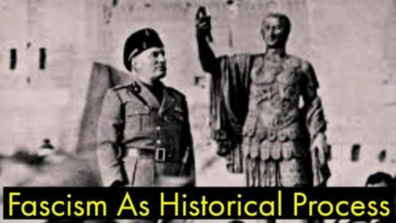 Fascism as a Historical Process