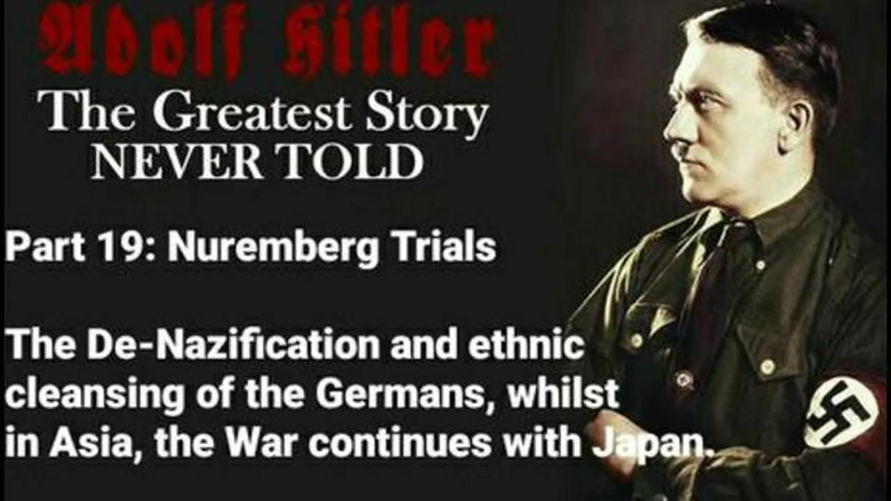 The Greatest Story NEVER Told: the untold history of Adolf Hitler part ...