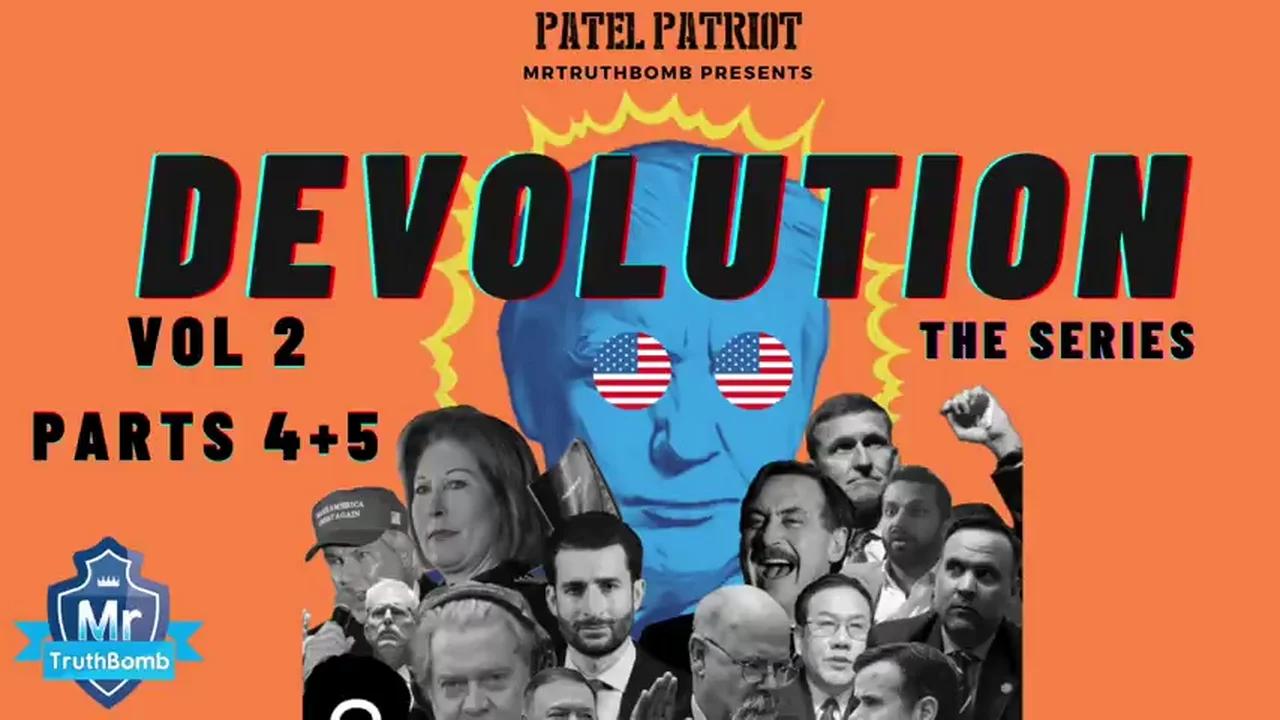 MrTruthBomb Presents: Patel Patriots Devolution Vol 2 (Parts 4 & 5)