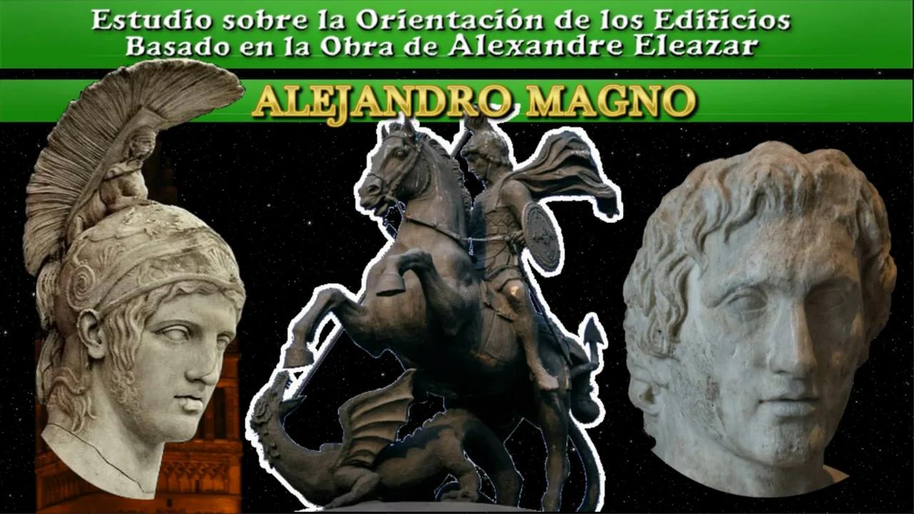 ALEJANDRO MAGNO. Basado en la Obra de Alexandre Eleazar