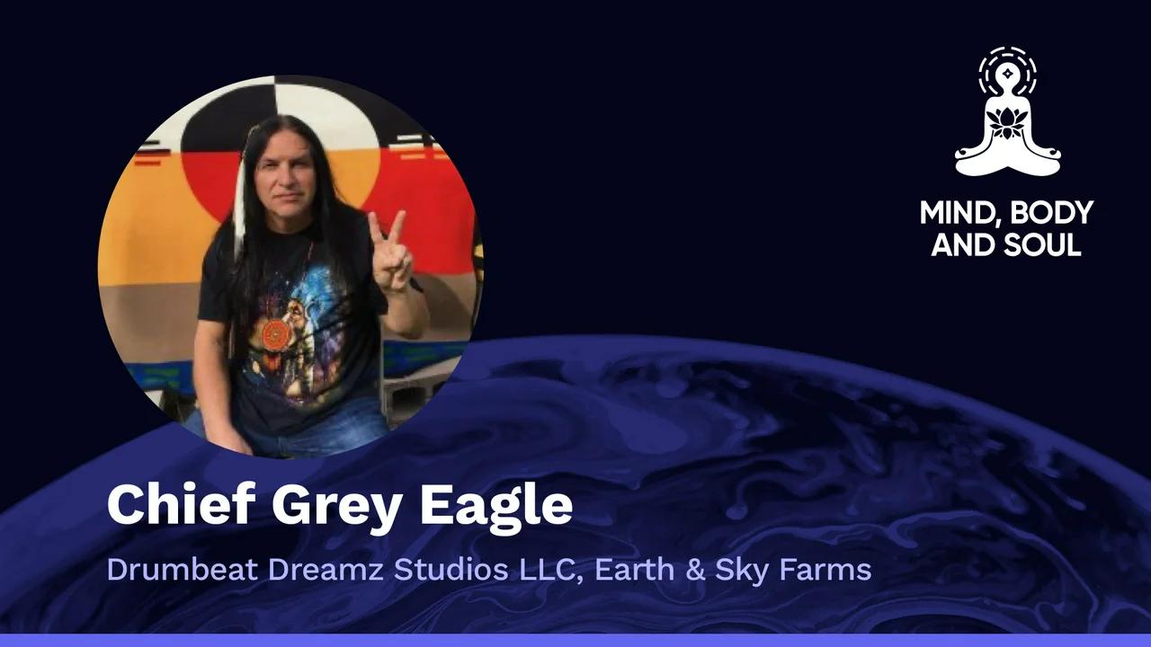 Chief Grey Eagle on Connecting to Indigenous Wisdom (The Greater Reset ...
