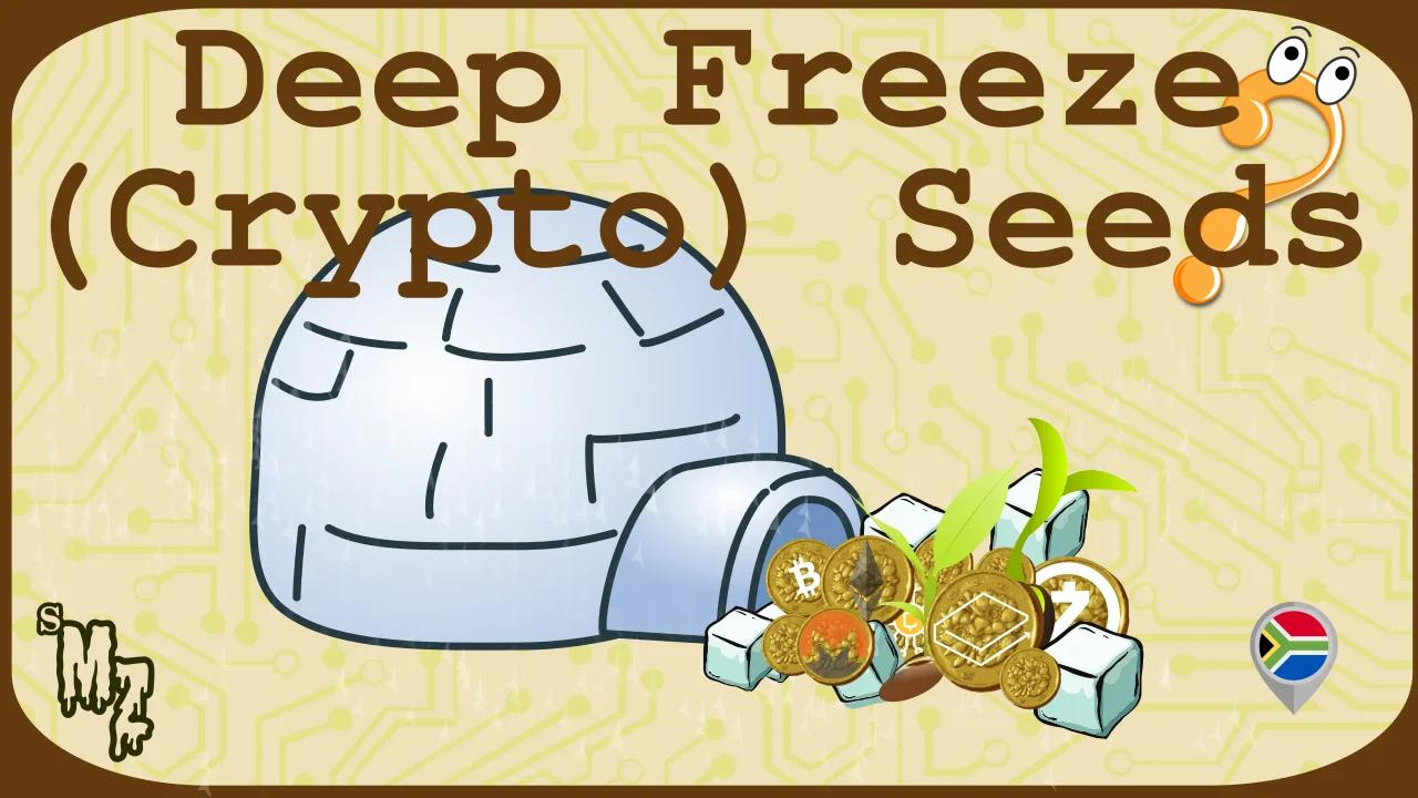 Deep Freeze Crypto Seeds