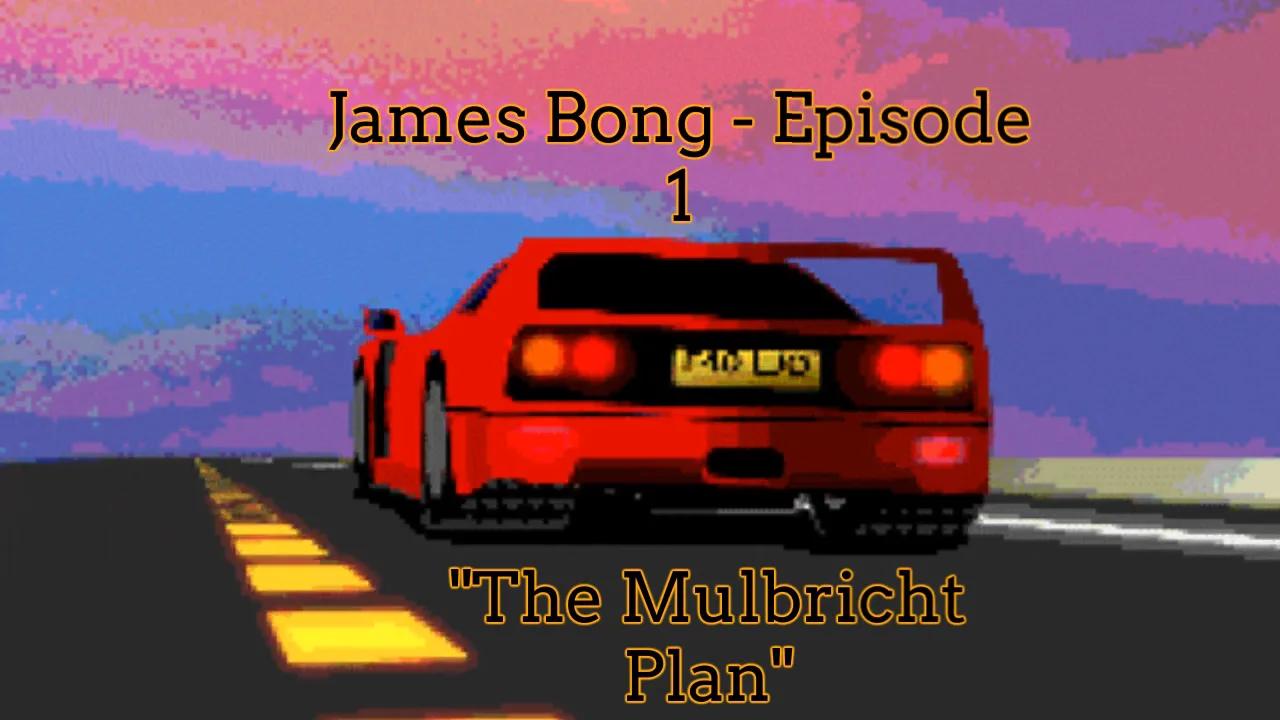 James Bong - Episode 1