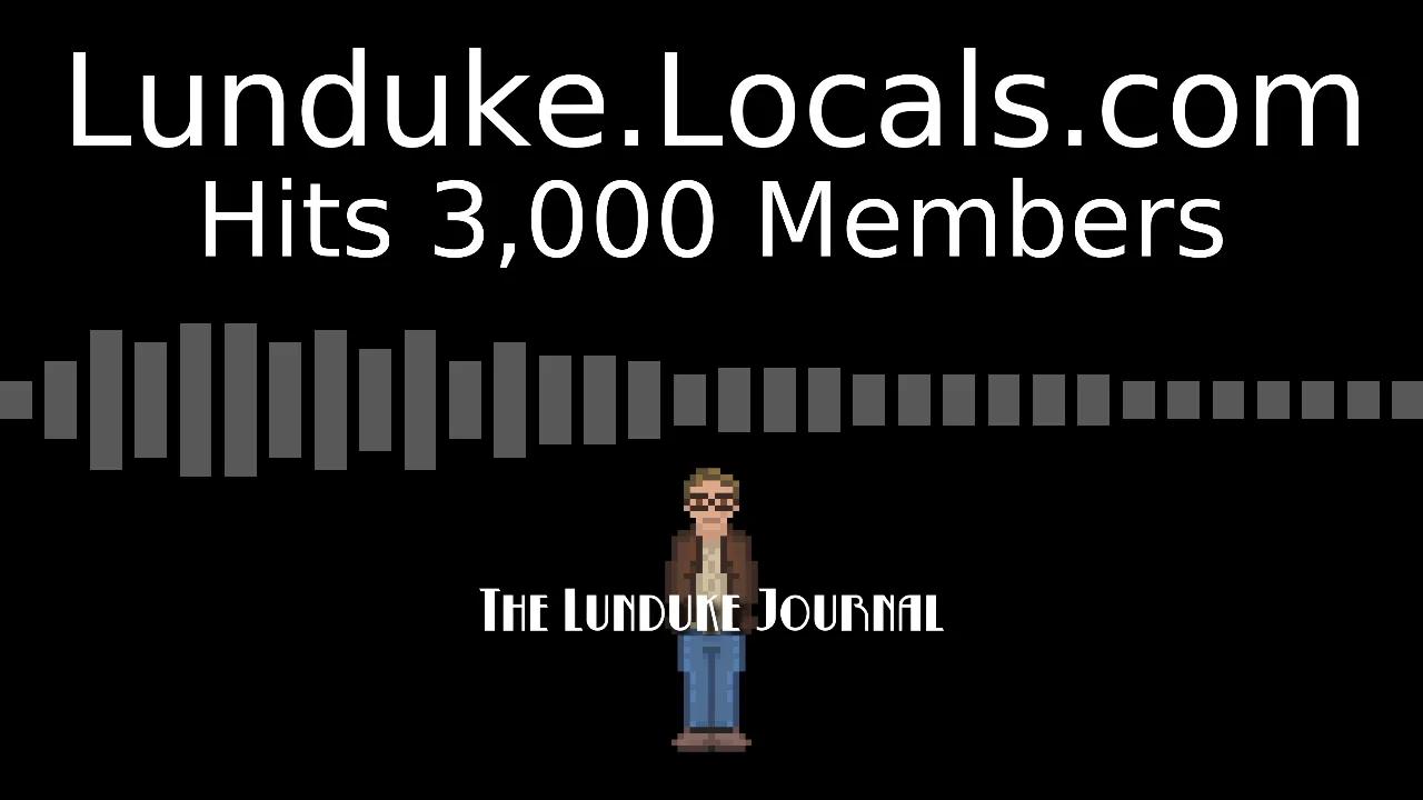 Lunduke.Locals.com hits 3,000 members