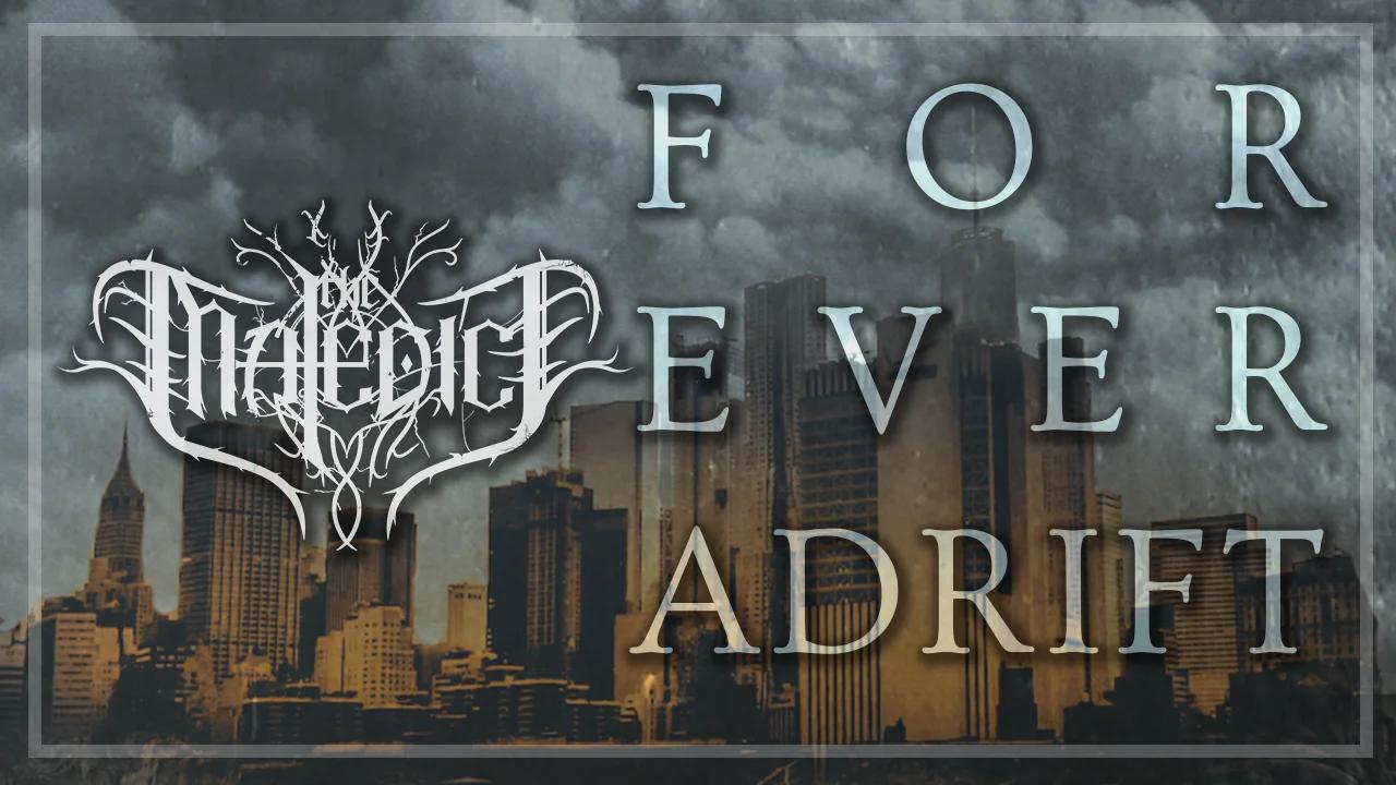 THE MALEDICT - FOREVER ADRIFT