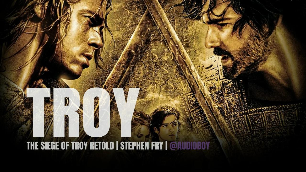 Troy: The Siege of Troy Retold Audiobook by Stephen Fry