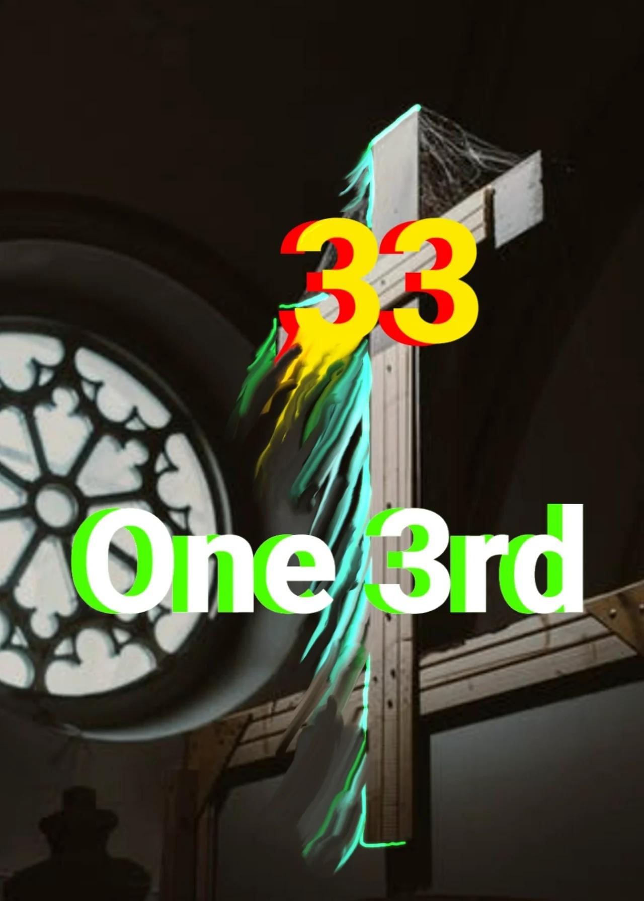 One 3rd or 33 poem 🎵