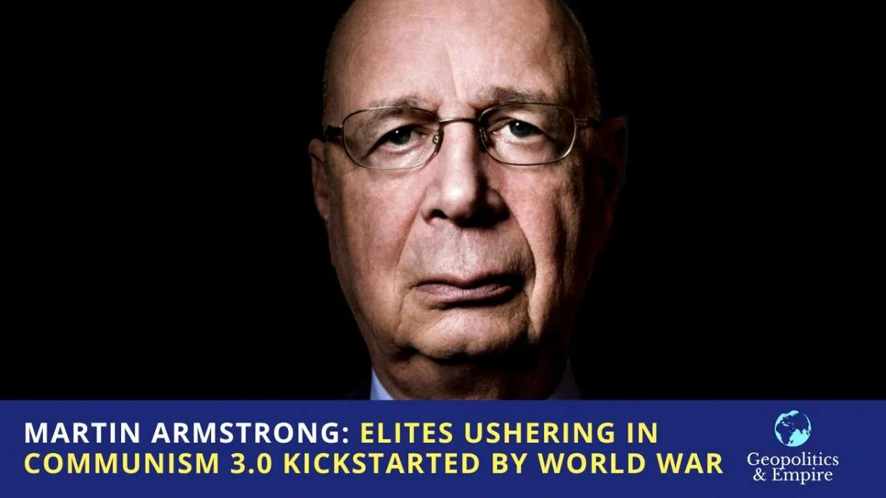 Martin Armstrong: Elites Ushering in Communism 3.0 Kickstarted By ...