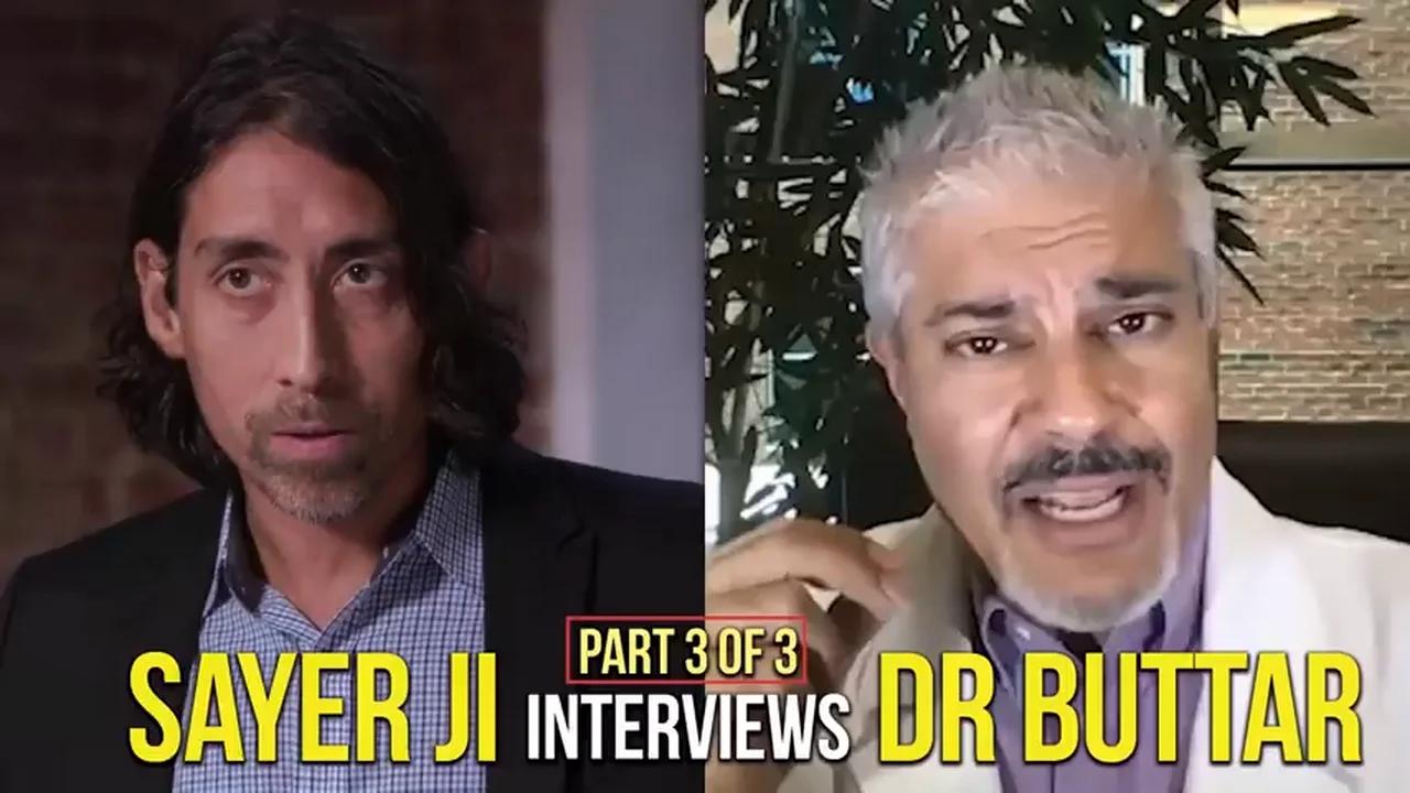Part 3 of 3 - Sayer Ji interviews Dr Buttar