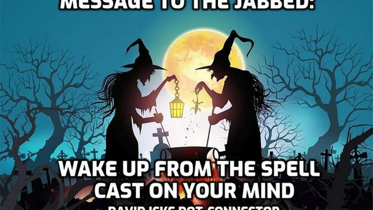 Message To The Jabbed - Wake Up From The Spell Cast On Your Mind ...
