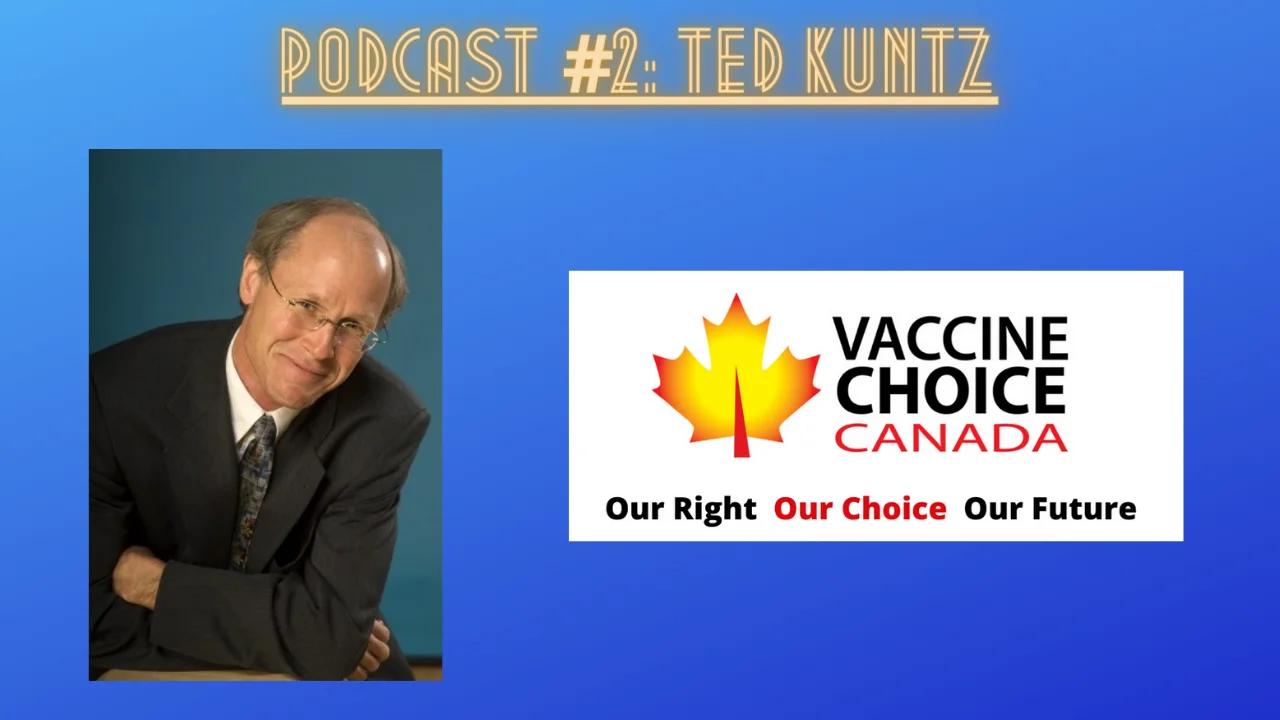 Interviewing Ted Kuntz of Vaccine Choice Canada