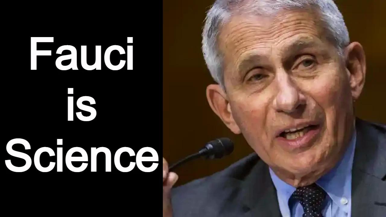 Fauci IS Science