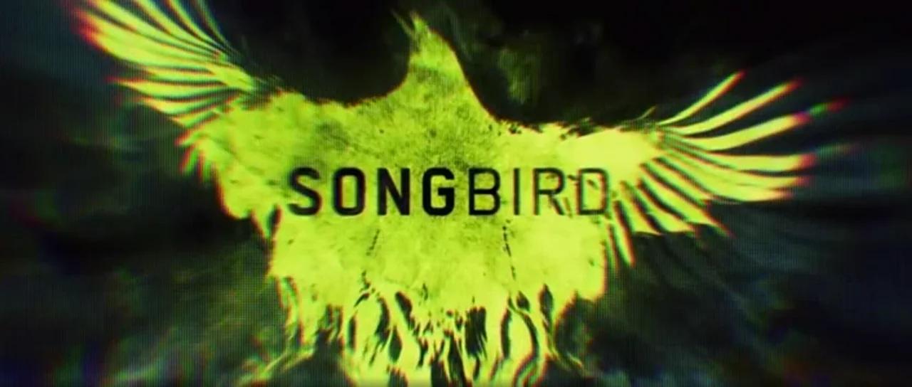 SONGBIRD - The movie