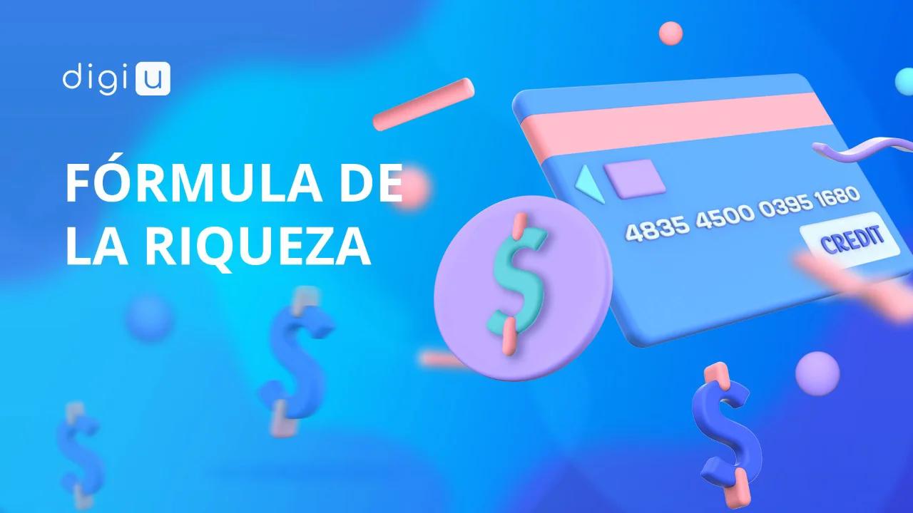DigiU IA ¿Conoce la Fórmula de la Riqueza?
