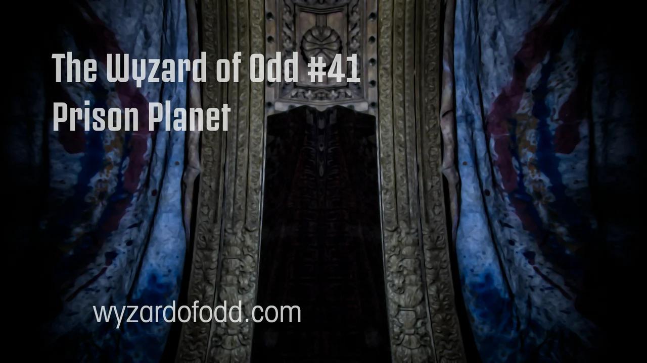 The Wyzard of Odd #41 | Bryan Lahr - Prison Planet - July 27, 2021