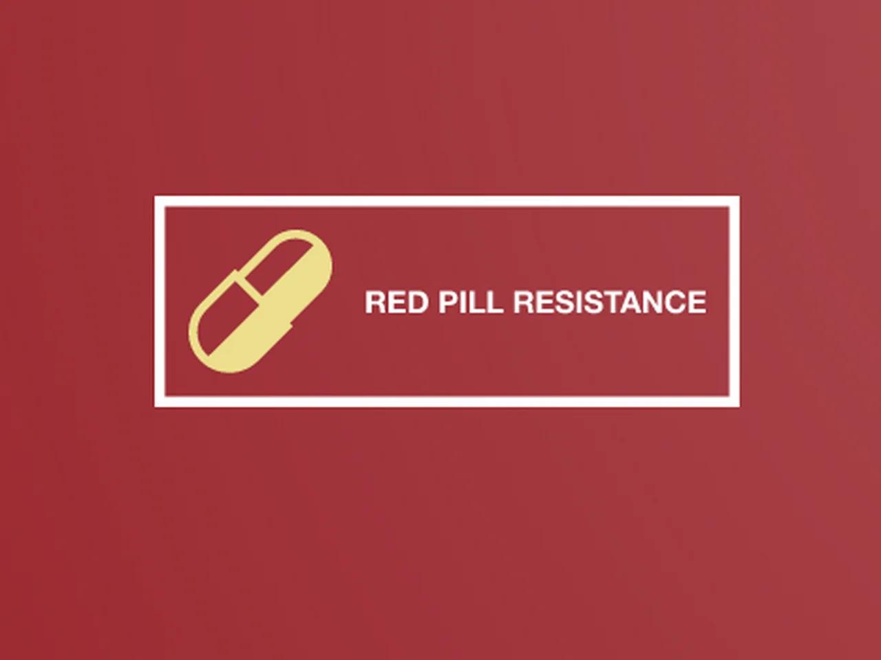 Red Pill Resistance
