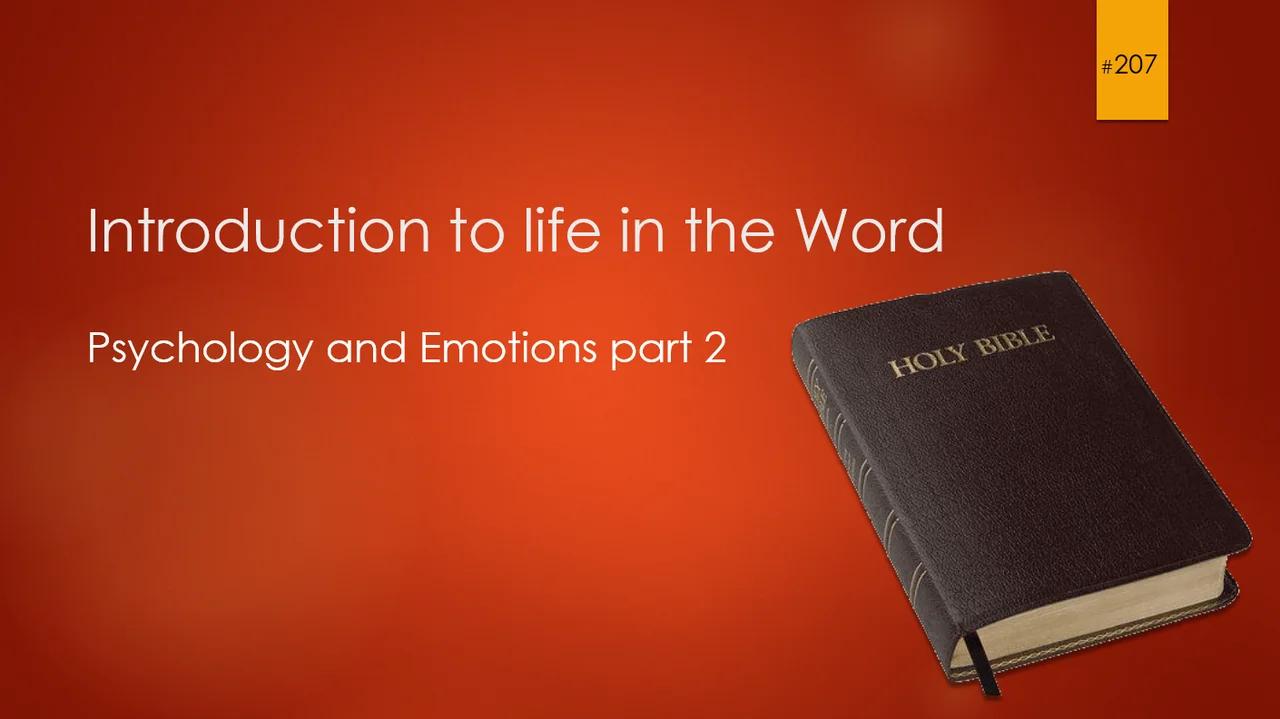 Introduction to The Word - Psychology and Emotions part 2 Introduction to The Word - Psychology and Emotions part 2
