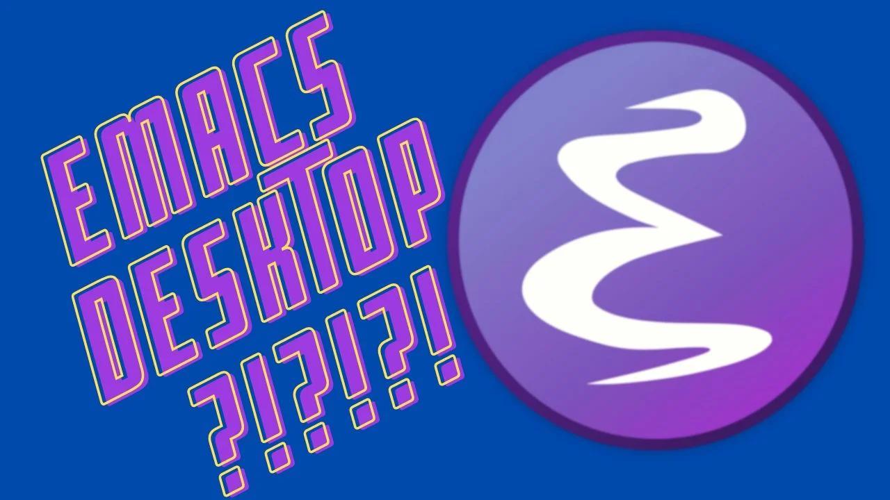 Free Software Report: Episode 3 - EXWM: Emacs As Desktop And Window Manager?
