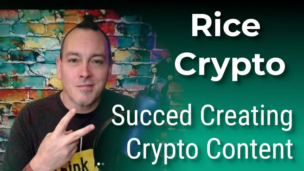 Rice Crypto on YouTube Censorship, Succeeding as a Crypto Content ...