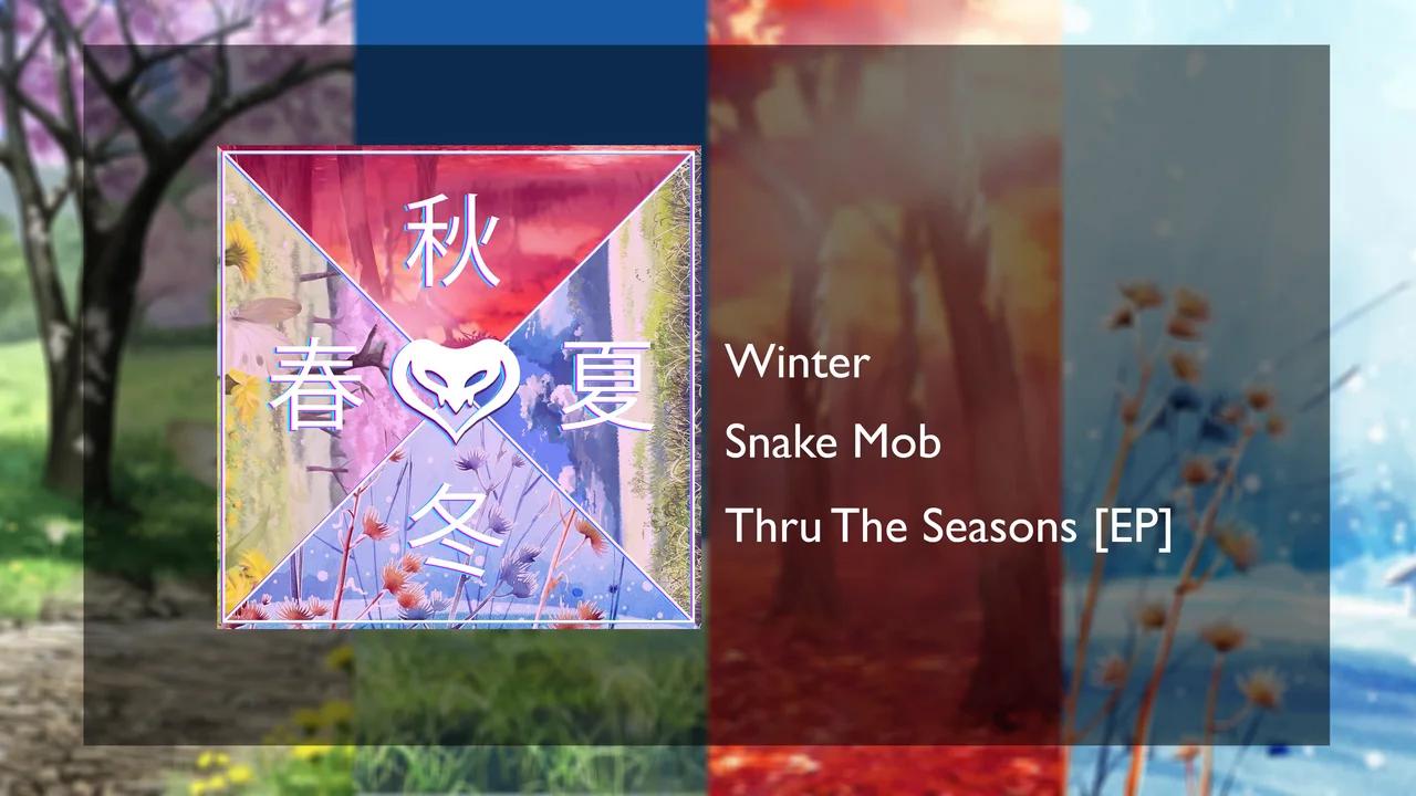 Winter // Snake Mob // Thru The Seasons [2019]