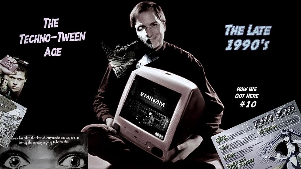 How We Got Here #10 The Techno-Tween Age: The Late 1990s (The Internet ...