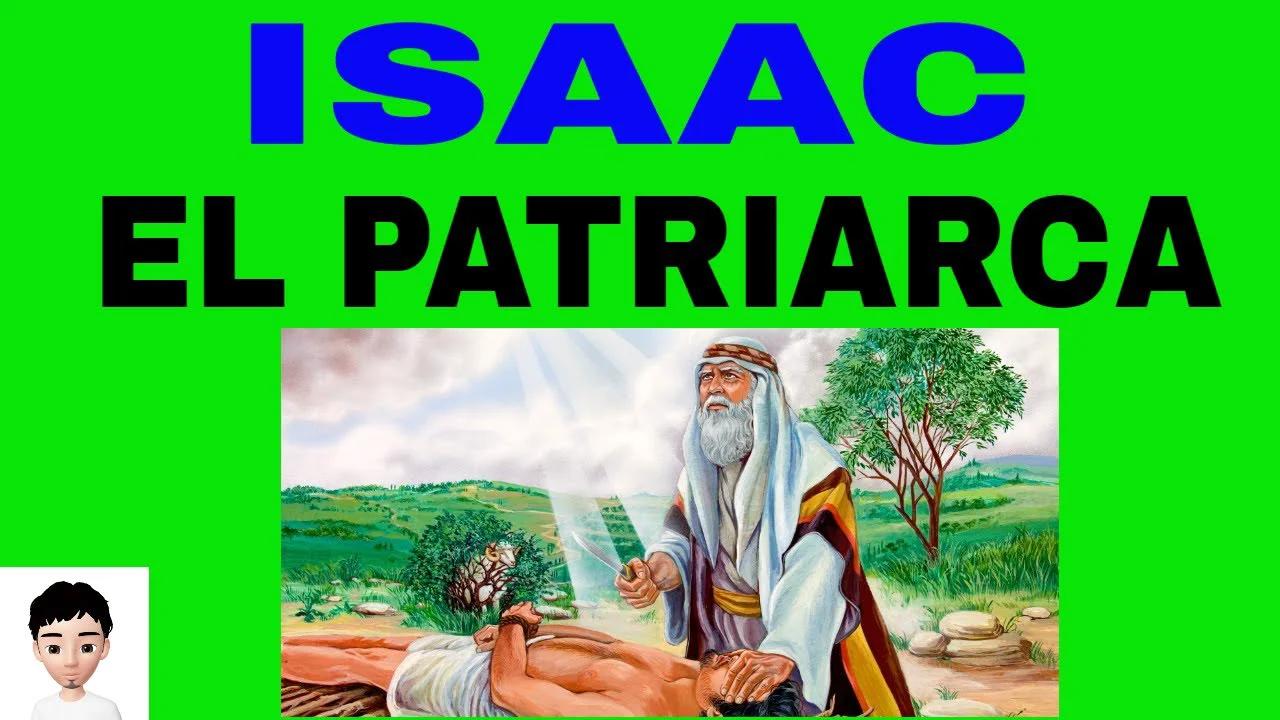 LOS PATRIARCAS DE LA BIBLIA - ISAAC Y SU LEGADO