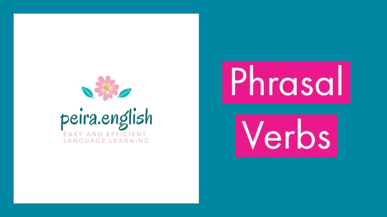 A2.24 Phrasal Verbs 2