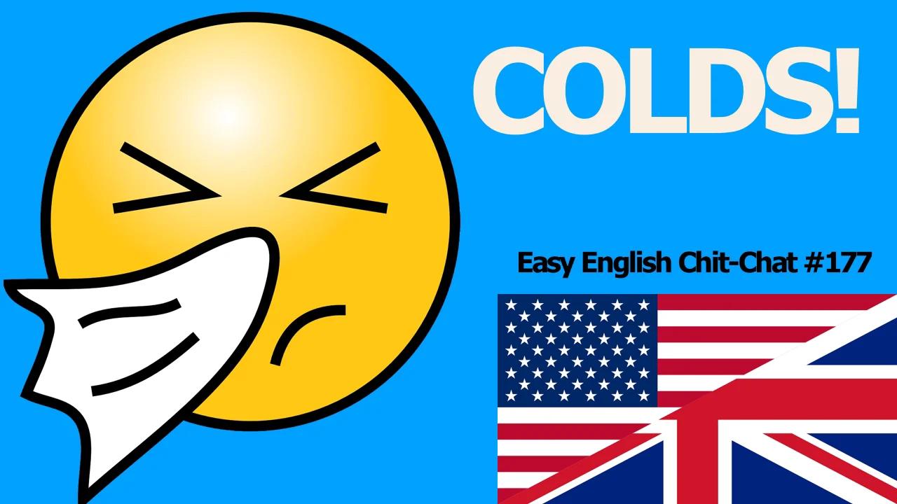 COLDS! Easy English Chit-Chat #177
