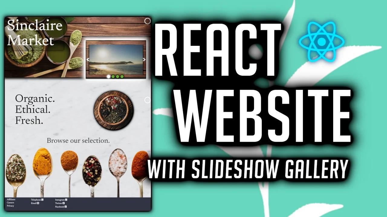 React Website Tutorial - Beginner Project using Image Gallery Slideshow | Responsive
