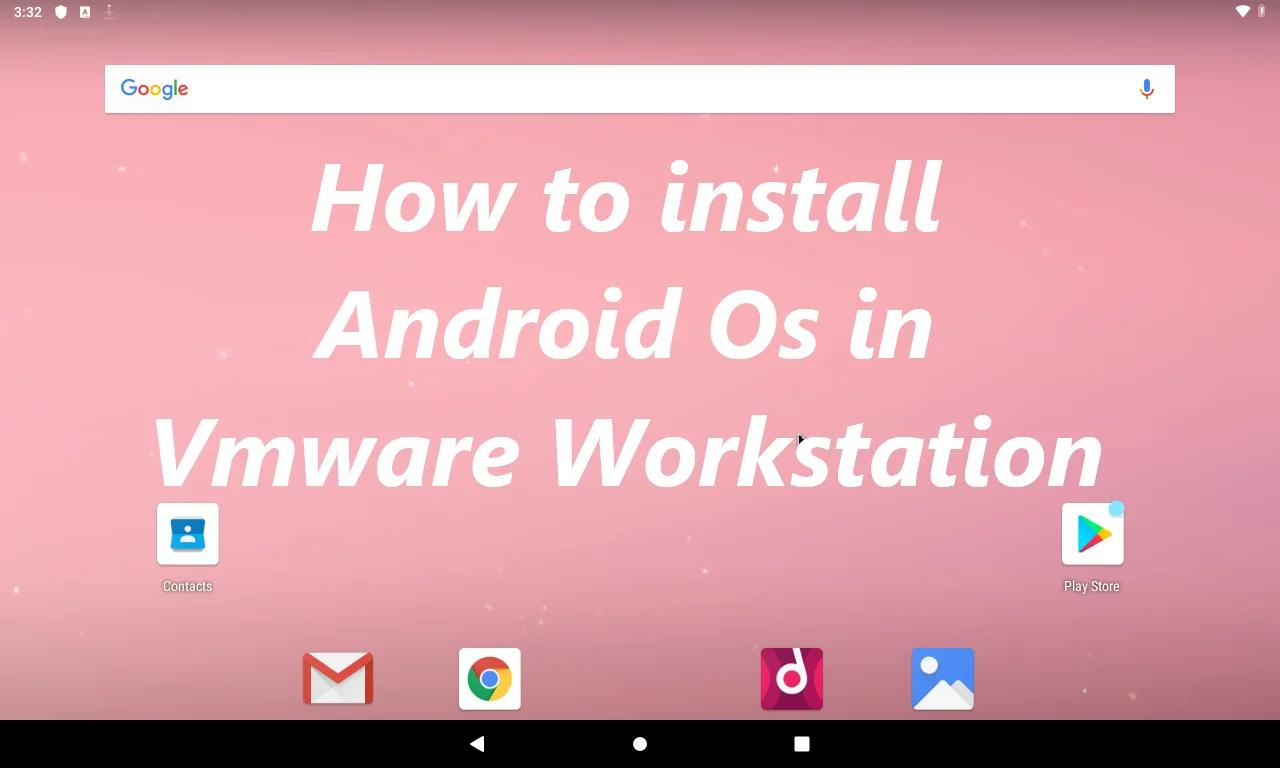 How to install Android Os in VMware Workstation