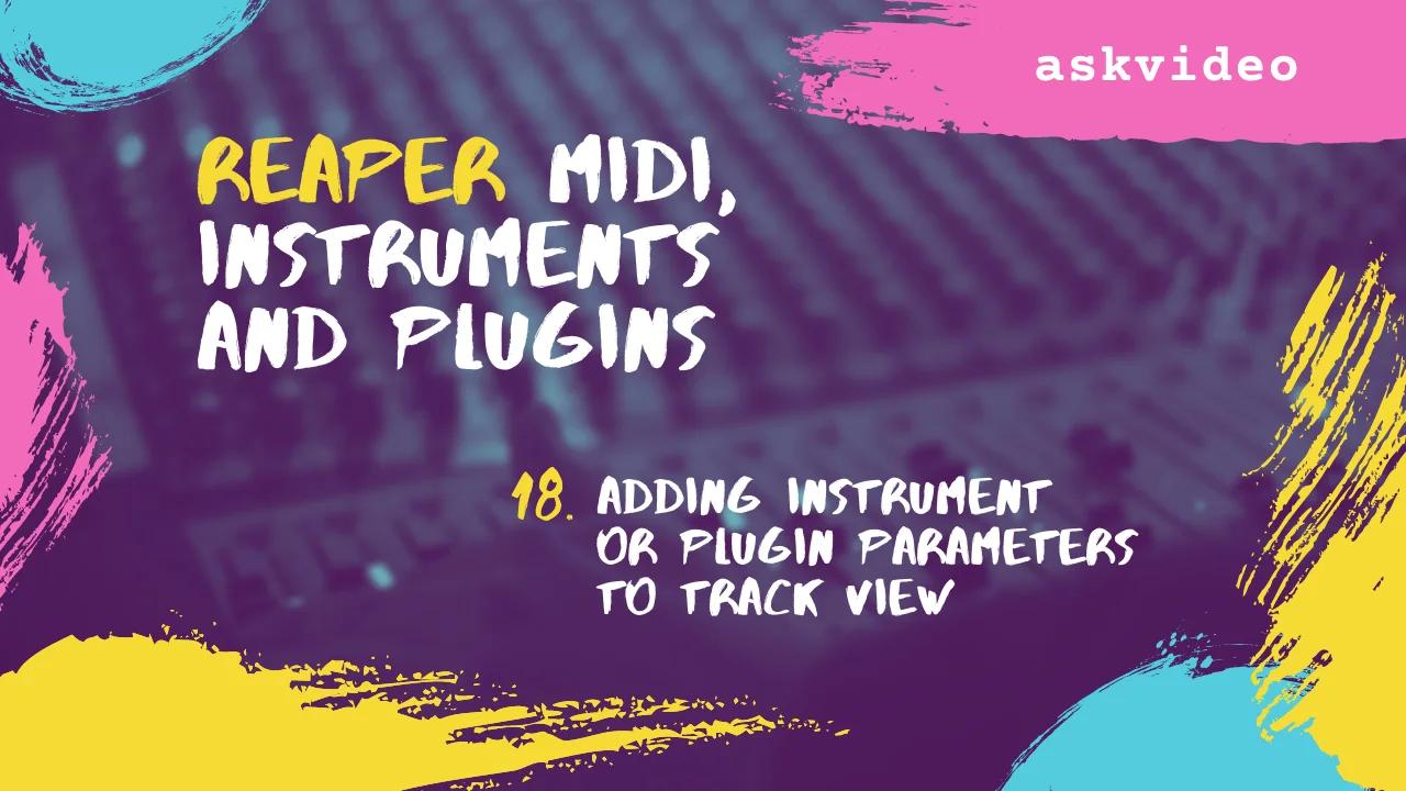18. Adding Instrument or Plugin Parameters to Track View / AskVideo ...