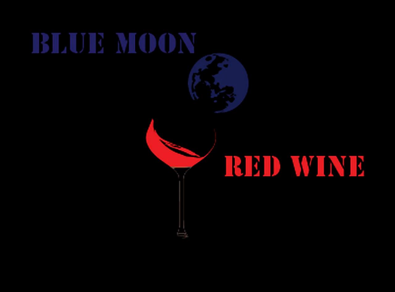 Blue Moon, Red Wine