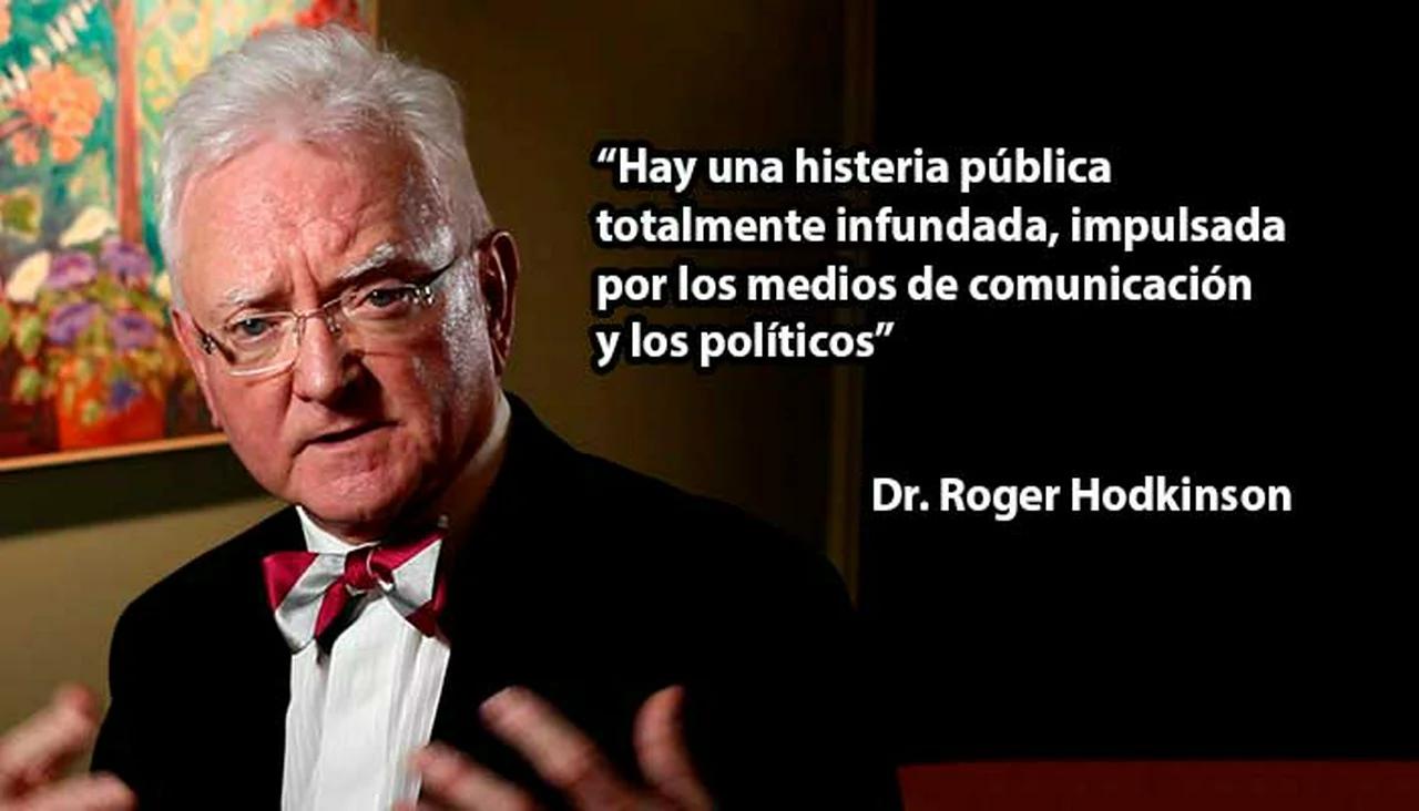 Dr. Roger Hodkinson: "Esta es una pandemia de miedo. (...) La prueba ...