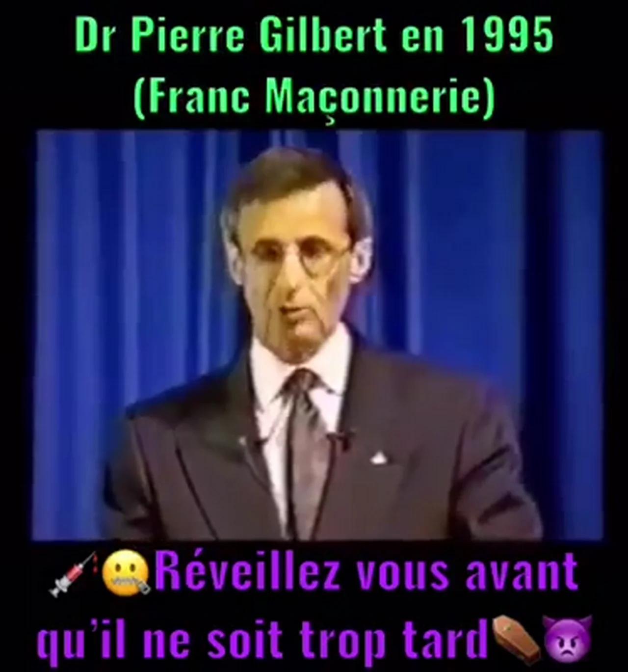 Déclaration du Dr Pierre Gilbert en 1995 (édifiant !)