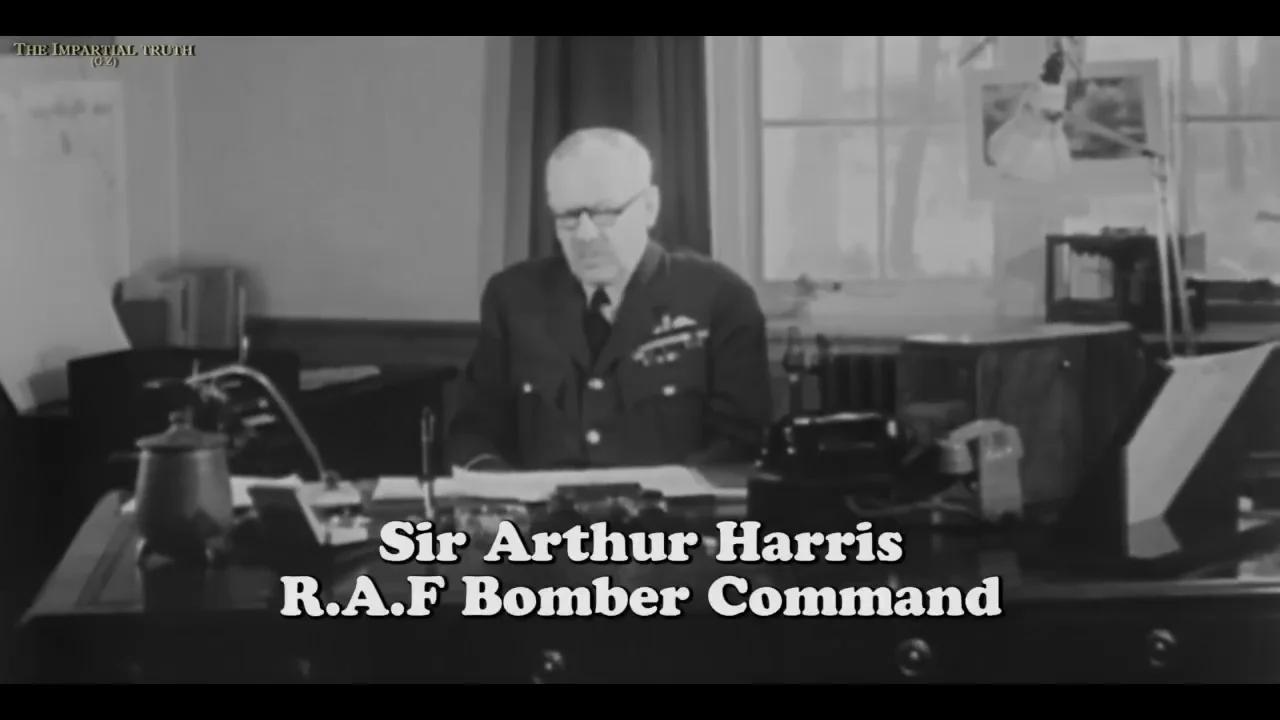 Arthur "Bomber" Harris talking about bombing innocent German civilians