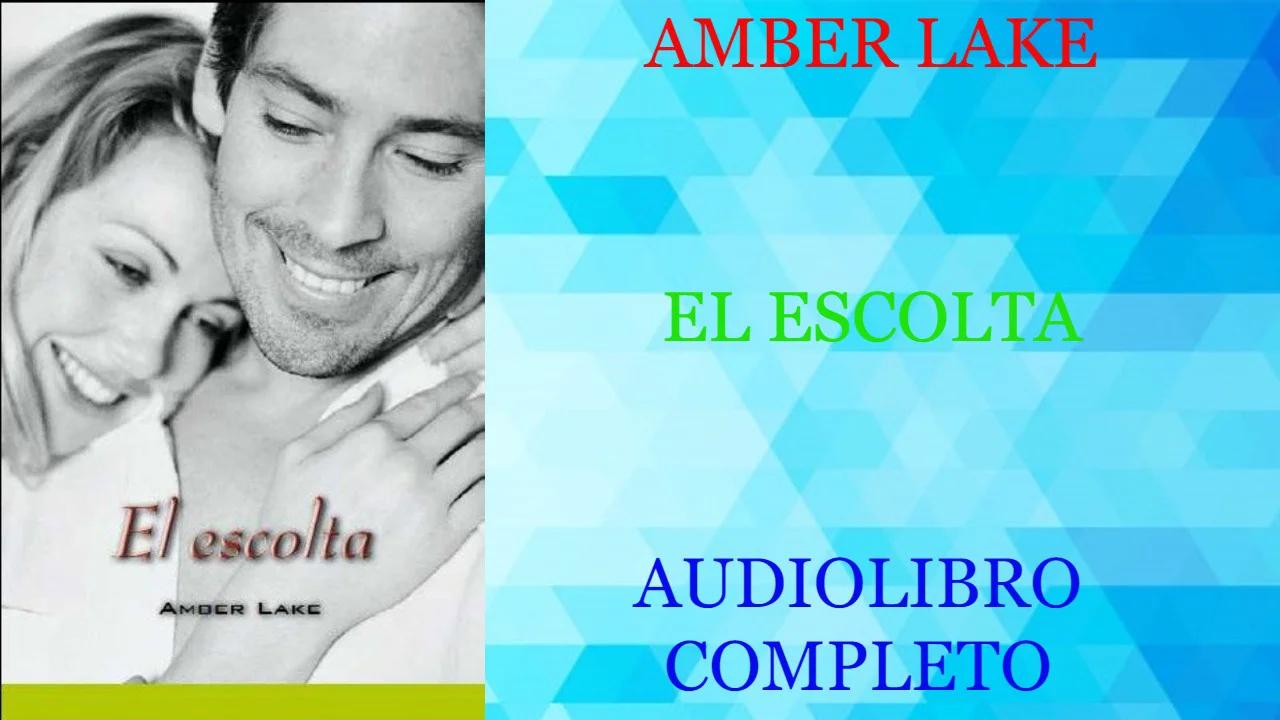 EL ESCOLTA - AMBER LAKE - AUDIOLIBRO COMPLETO