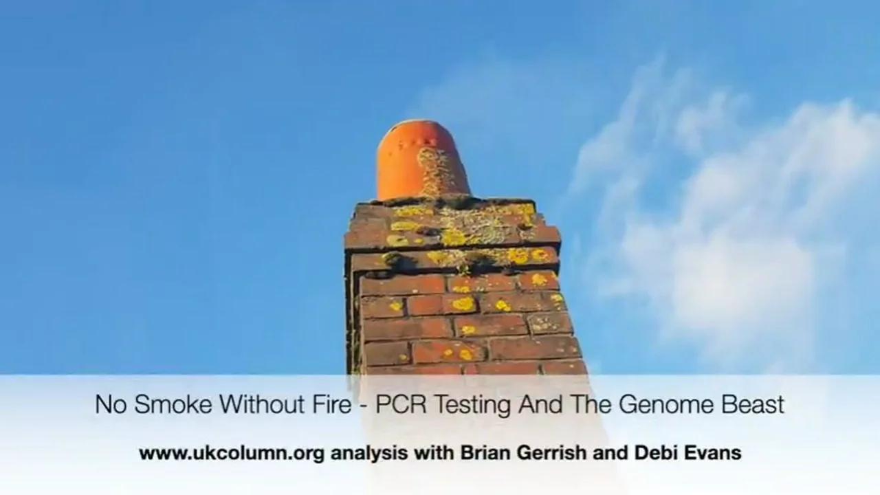 No Smoke Without Fire - PCR Testing And The Genome Beast - UKColumn.org