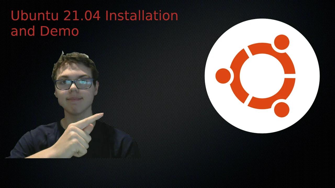 Ubuntu 21.04 Installation and Demo