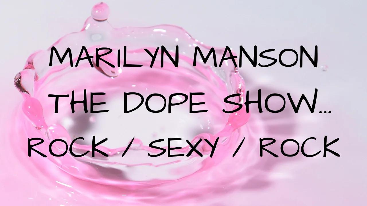 MARILYN MANSON - "THE DOPE SHOW"